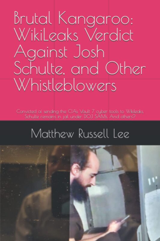 Brutal Kangaroo: WikiLeaks Verdict Against Josh Schulte, and Other ...