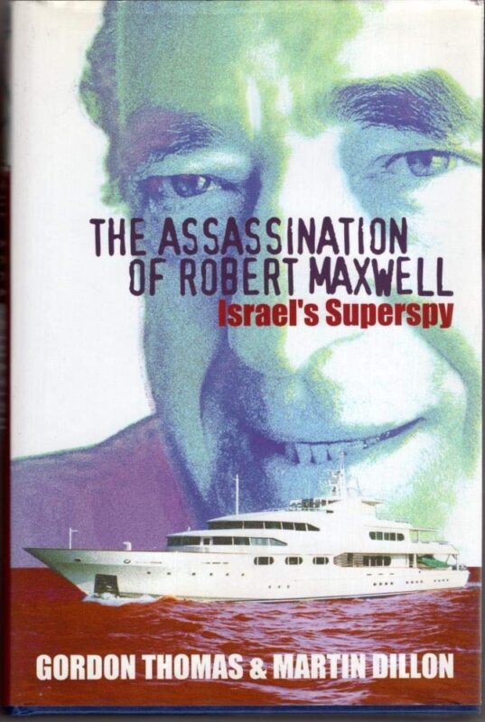 The Assassination of Robert Maxwell : Israel’s Superspy – The Duke ...