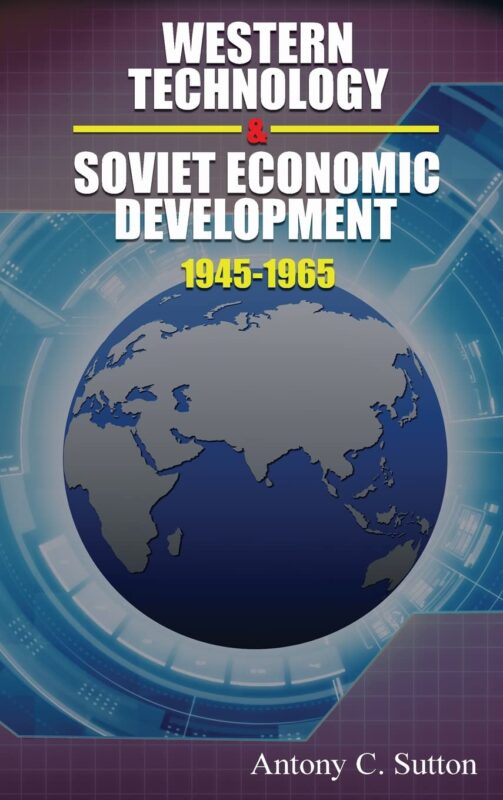 Western Technology and Soviet Economic Development by Antony Sutton